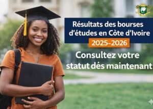 Résultats bourses Côte d’Ivoire 2026: Consultez votre Résultat en ligne ...